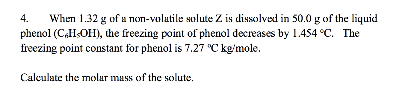 Solved 4. When 1.32 g of a non-volatile solute Z is | Chegg.com
