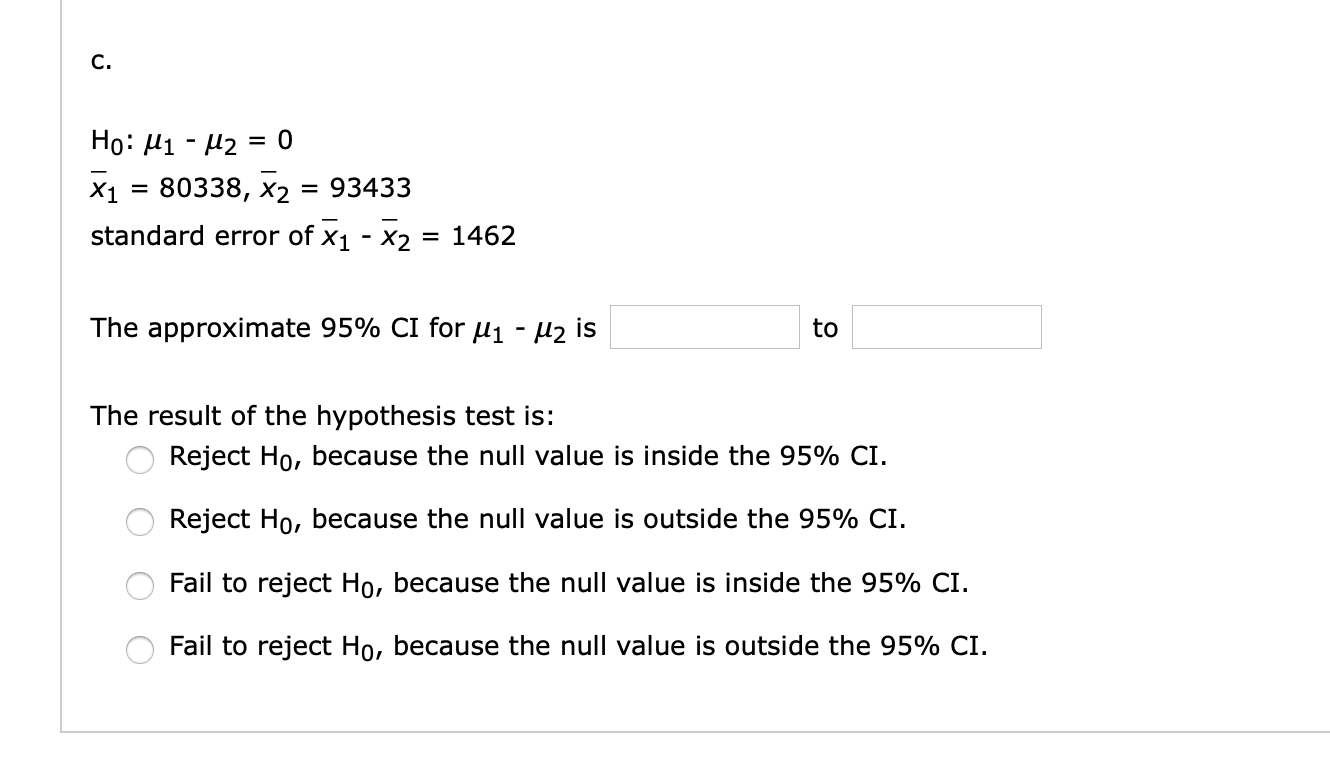 Solved For each question, create an approximate 95% CI and | Chegg.com