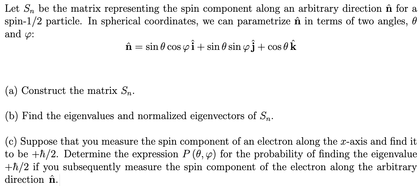 Solved Let Sn be the matrix representing the spin component | Chegg.com