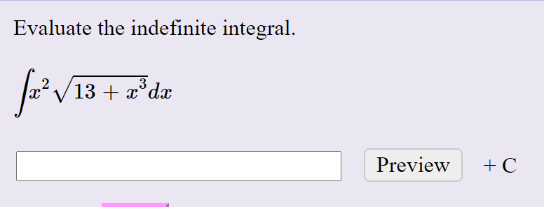 Solved Evaluate the indefinite integral. fx? /13 + x'de | Chegg.com