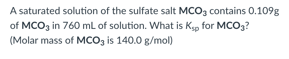 Solved A saturated solution of the sulfate salt MCO3 | Chegg.com