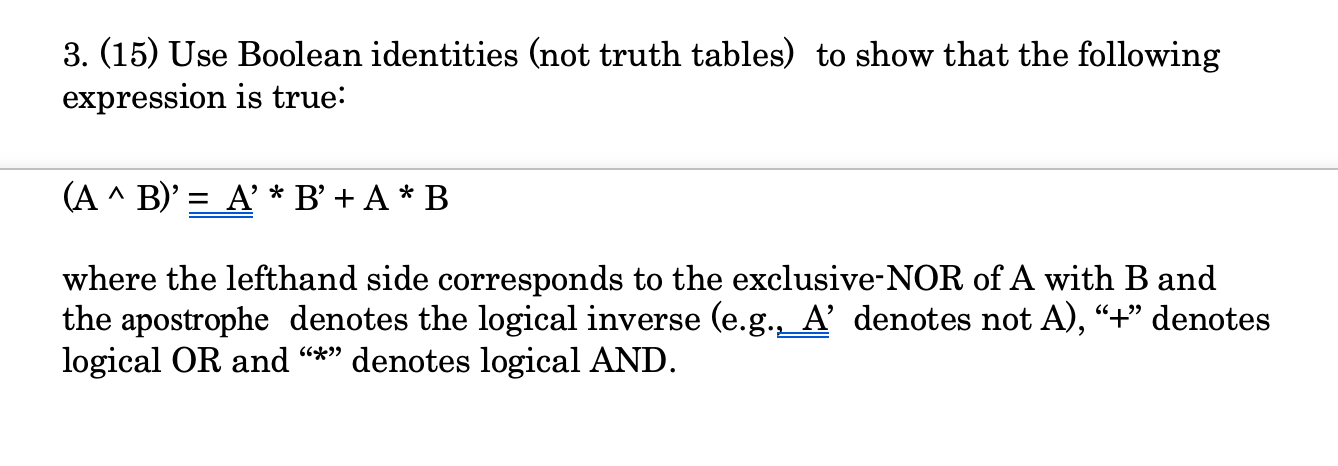 Solved 3. (15) Use Boolean identities (not truth tables) to | Chegg.com