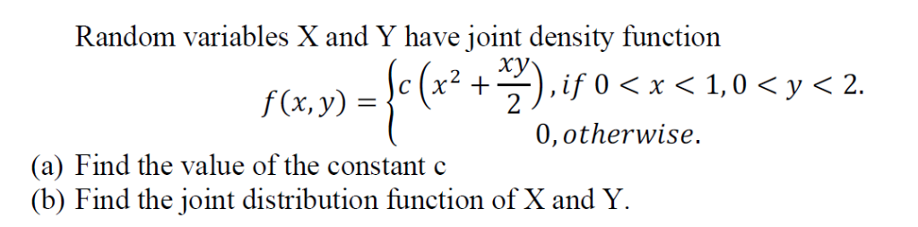 Solved Random variables X and Y have joint density function | Chegg.com
