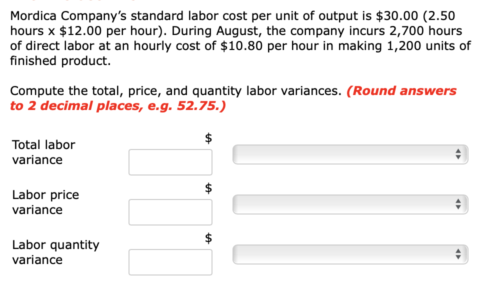 Solved Mordica Company's standard labor cost per unit of | Chegg.com
