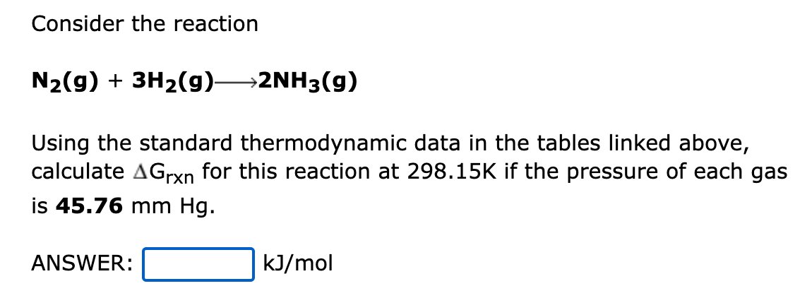 Solved Consider the reaction N2( g)+3H2( g) 2NH3( g) Using | Chegg.com