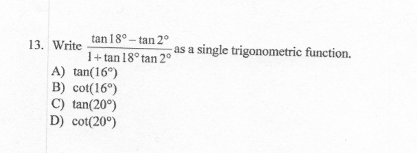 Solved tan 18° - tan 2° 13. Write as a single trigonometric | Chegg.com