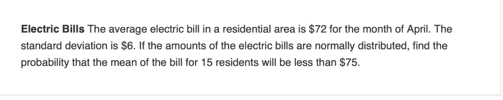 Solved Electric Bills The average electric bill in a | Chegg.com