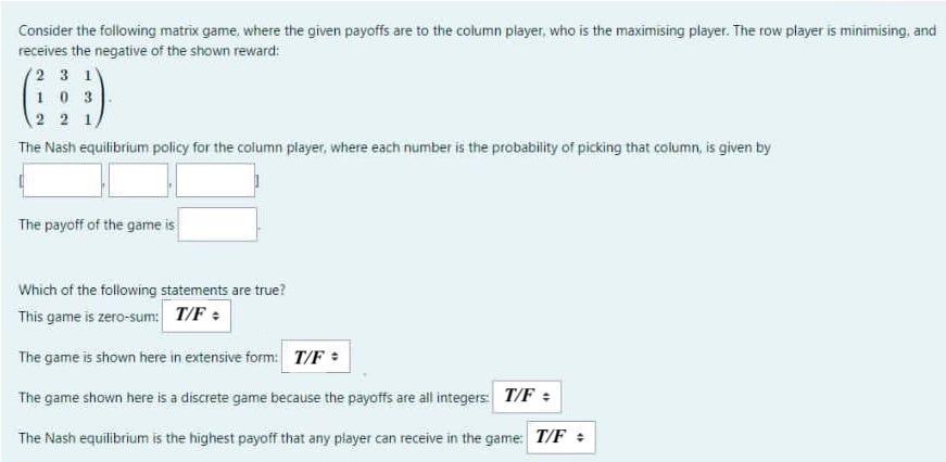 Solved Consider the following matrix game where the given | Chegg.com