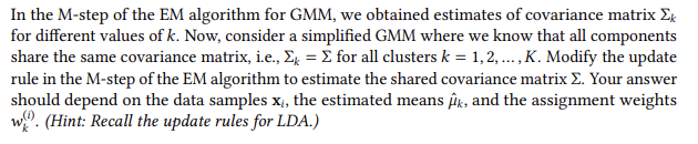 Solved In the M-step of the EM algorithm for GMM, we | Chegg.com