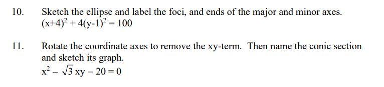 Solved 10. Sketch the ellipse and label the foci, and ends | Chegg.com