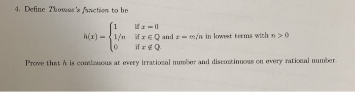 Solved 4 . Define Thomae's function to be If x = 0 h(x) = | Chegg.com