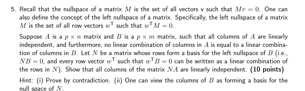Solved 5. Recall that the nullspace of a matrix M is the set | Chegg.com