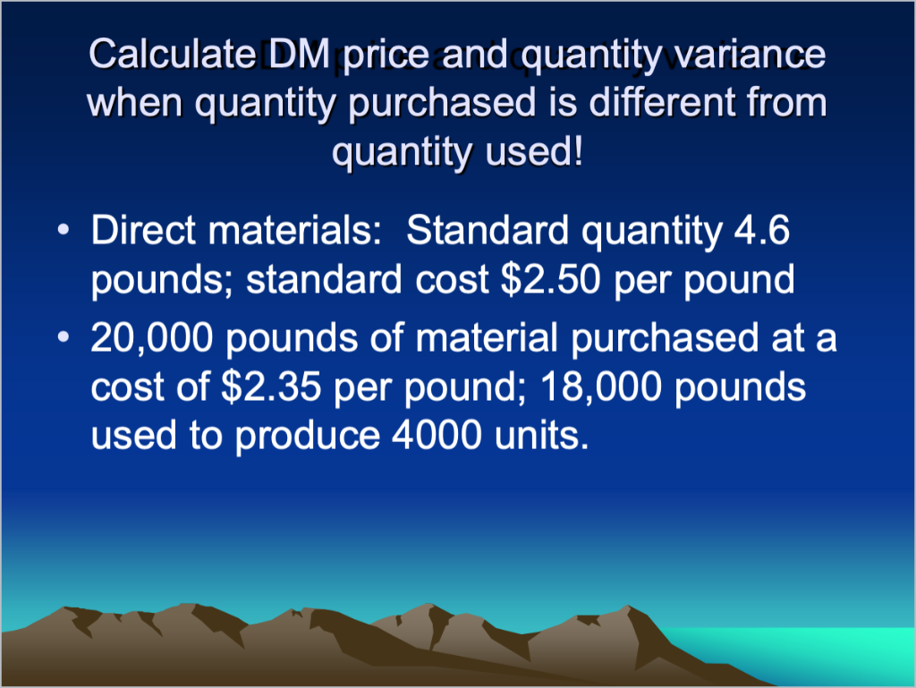 Solved Calculate DM price and quantity variance when | Chegg.com