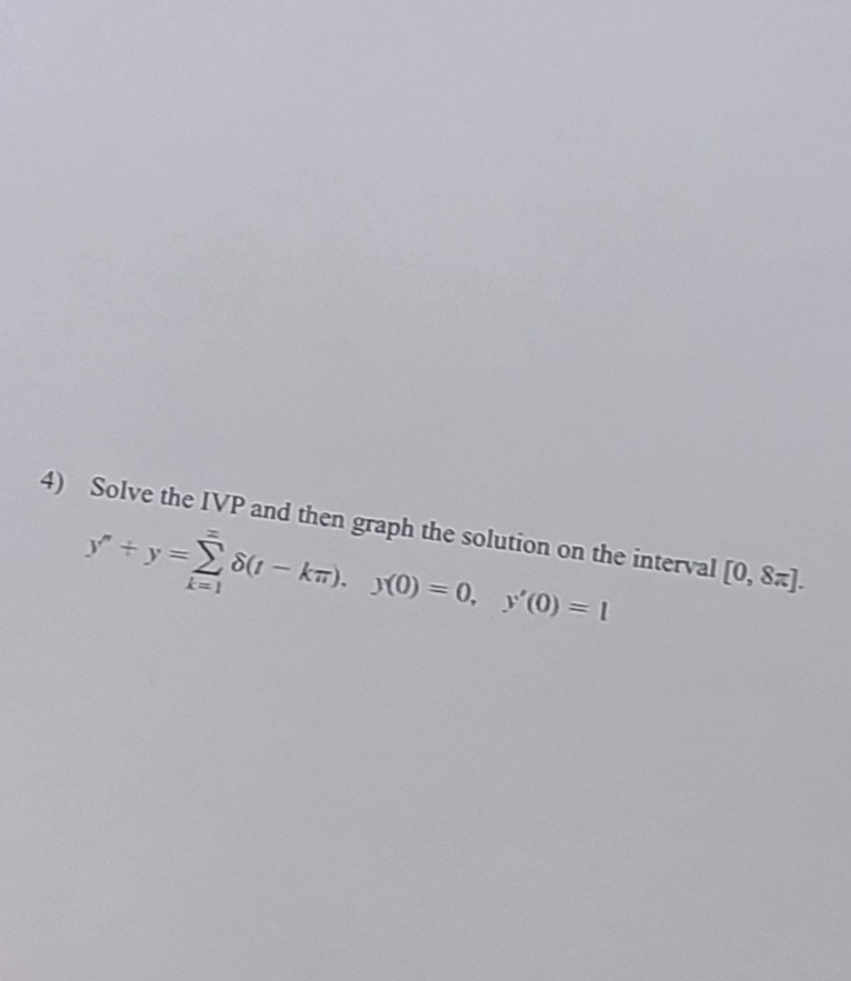 Solved 4) Solve the IVP and then graph the solution on the | Chegg.com