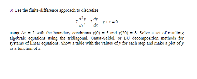 Solved 3) Use the finite-difference approach to discretize | Chegg.com
