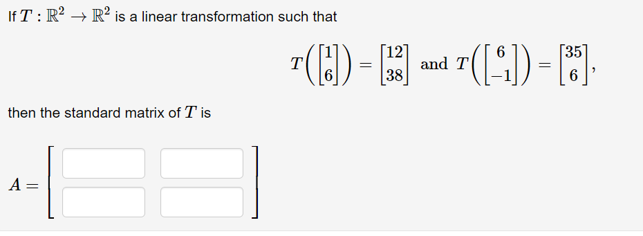 Solved If T:R2→R2 is a linear transformation such that | Chegg.com