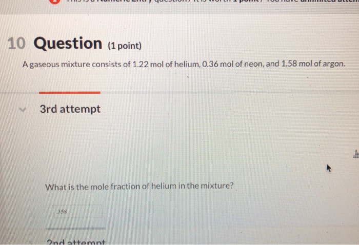 Solved 10 Question 1 point) A gaseous mixture consists of | Chegg.com