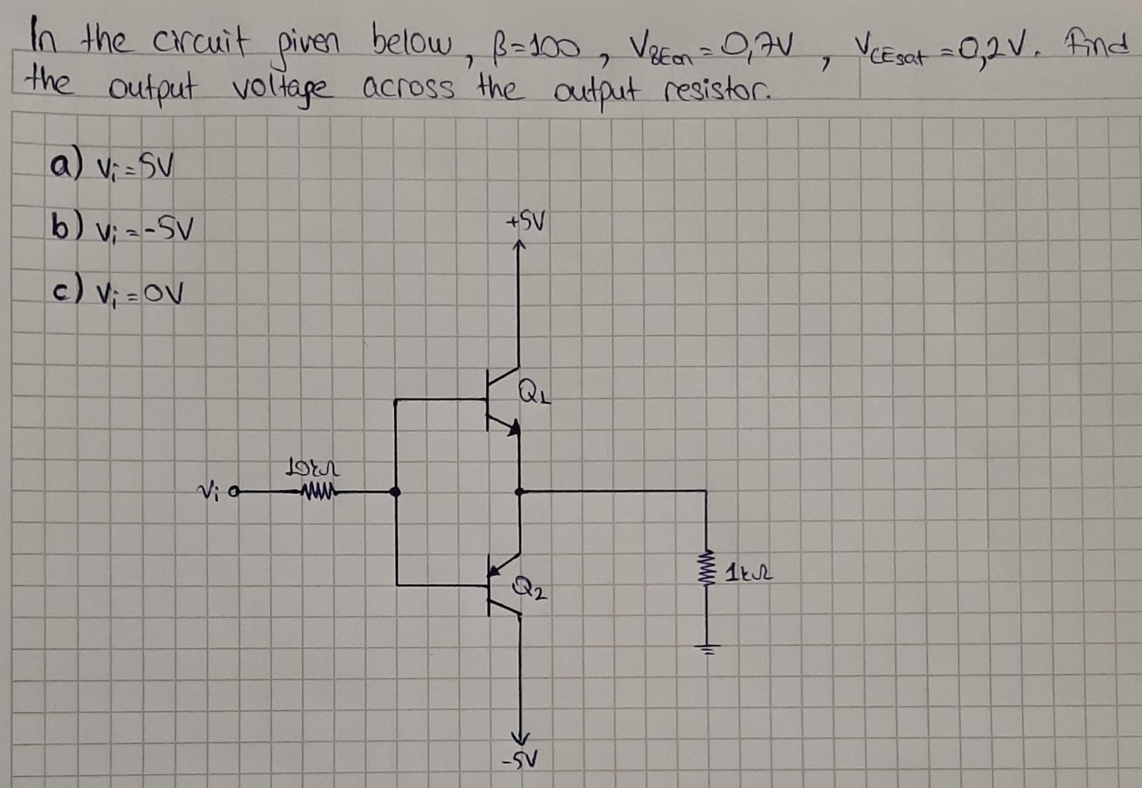 In the circuit given below, β = 100, vbeon = 0.7V, | Chegg.com