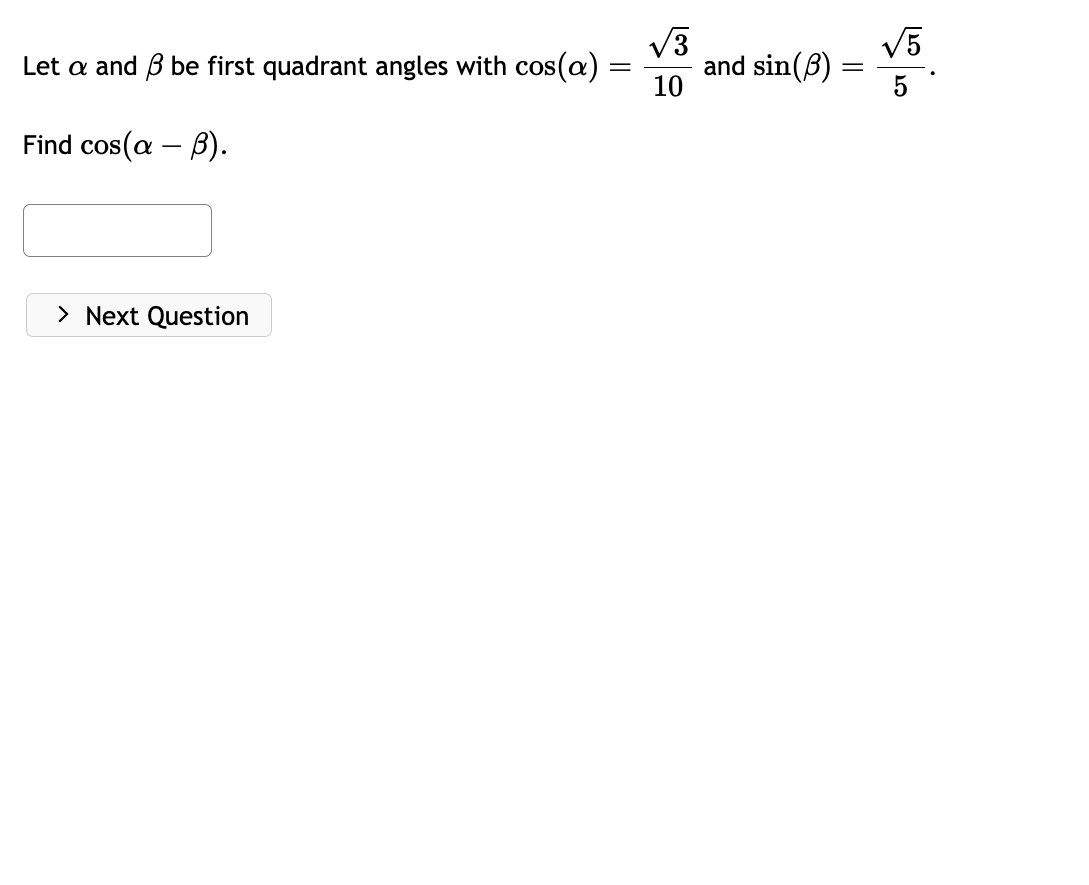 Solved cos(α)=103 and sin(β)=55 | Chegg.com
