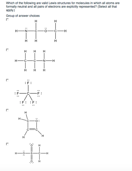 Solved Which of the following are valid Lewis structures for | Chegg.com