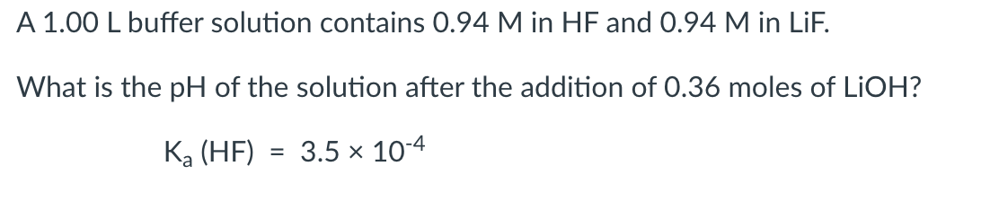 Solved A 1.00 L buffer solution contains 0.94M in HF and | Chegg.com