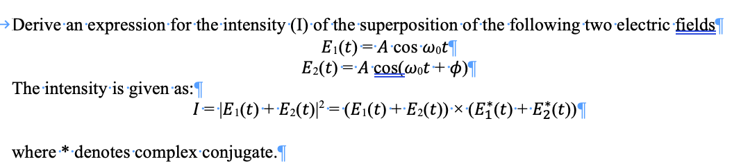 Solved Derive an expression for the intensity (I) ﻿of the | Chegg.com
