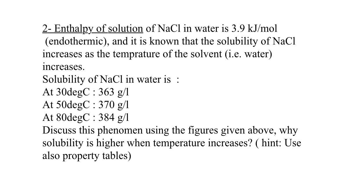 Solved 2- Enthalpy of solution of NaCl in water is 3.9 | Chegg.com