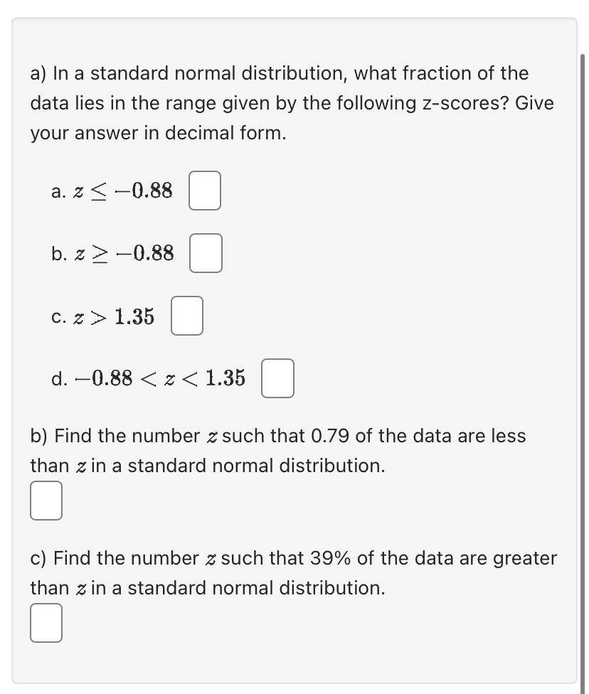 Solved a) In a standard normal distribution, what fraction | Chegg.com