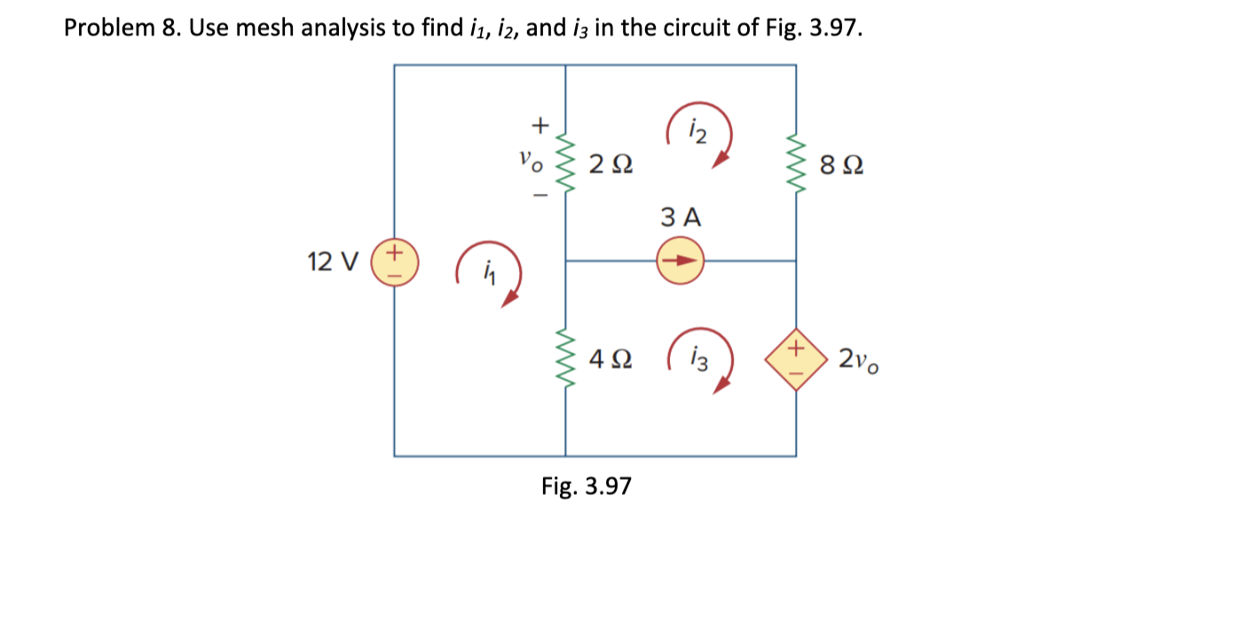 Solved Mesh AnalysisProblem 8. Use mesh analysis to find | Chegg.com