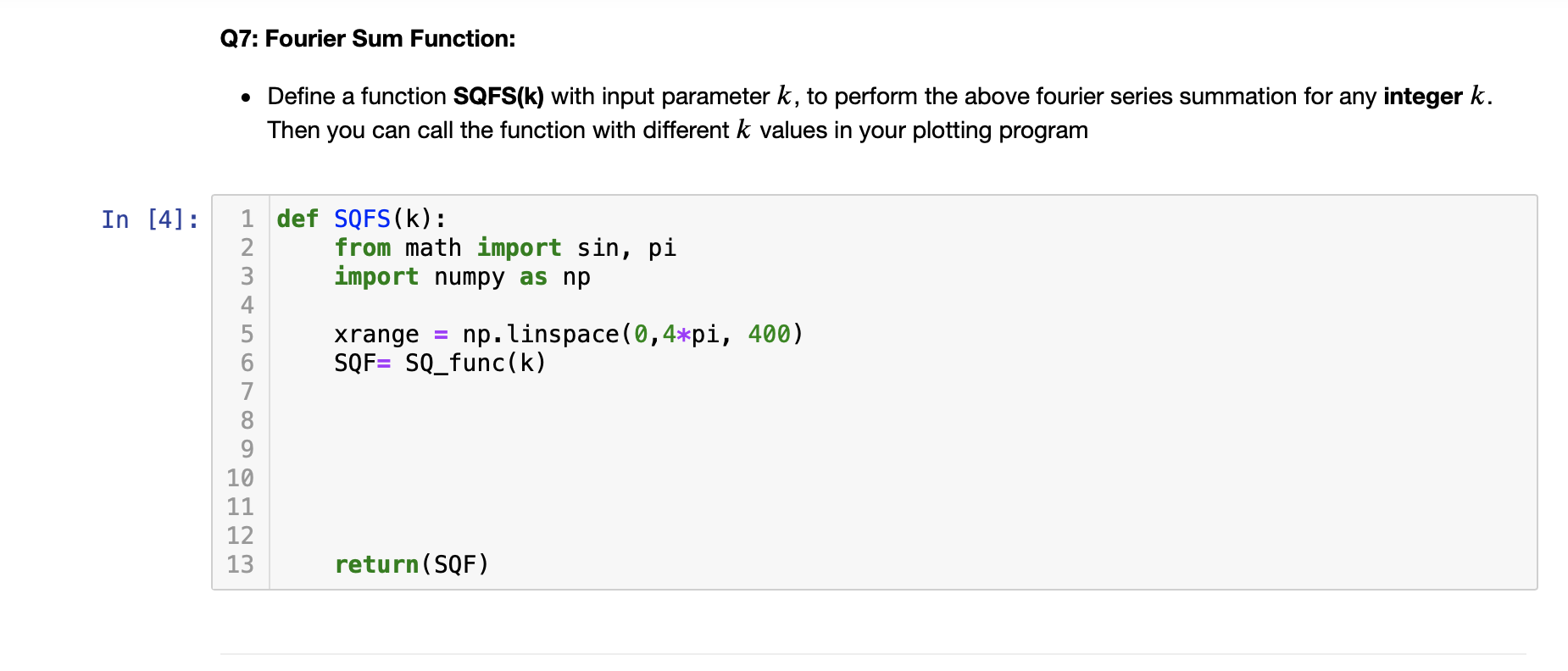 Solved Q6: Building on the code you developed so far, write | Chegg.com