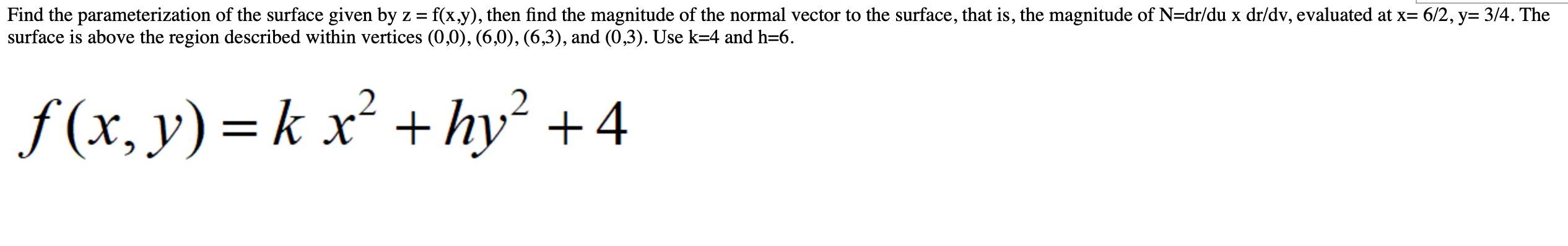 Solved Find The Parameterization Of The Surface Given By Z 5658