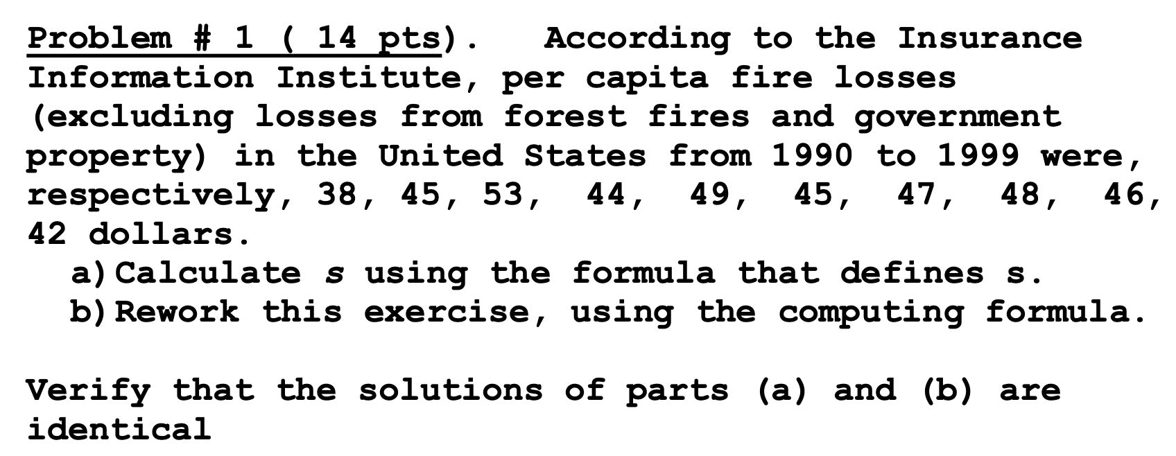 Solved Problem # 1 ( 14 pts). According to the Insurance | Chegg.com