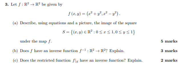 Solved 3. Let f:R2→R2 be given by f(x,y)=(x2+y2,x2−y2) (a) | Chegg.com