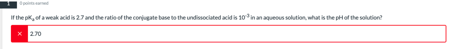 Solved If the pka of a weak acid is 2.7 and the ratio of the | Chegg.com