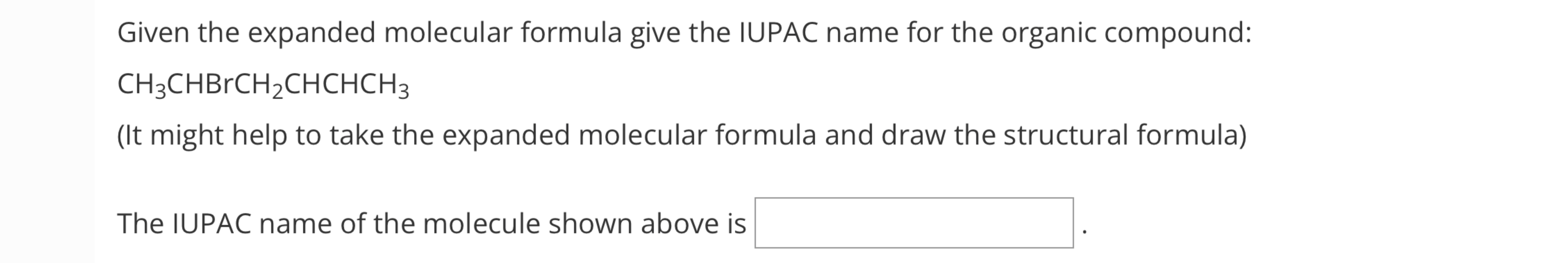 Solved Given the expanded molecular formula give the IUPAC | Chegg.com