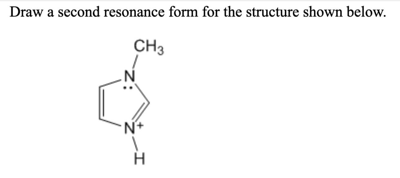 Solved Draw a second resonance form for the structure shown | Chegg.com