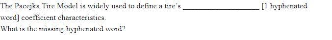 Solved The Pacejka Tire Model is widely used to define a | Chegg.com
