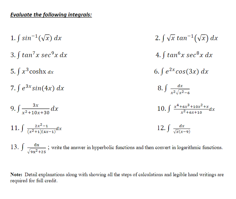 Solved Evaluate the following integrals: 1. S sin-'(7x) dx | Chegg.com