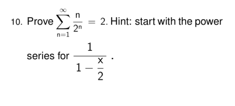 Solved n 10. Prove = 2. Hint: start with the power 2n n=1 | Chegg.com