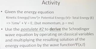 Solved Given the energy equation Kinetic Energy (1/2mv2)+ | Chegg.com