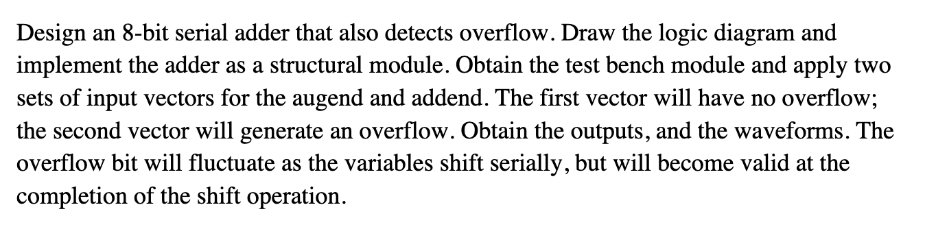 Solved Design an 8-bit serial adder that also detects | Chegg.com