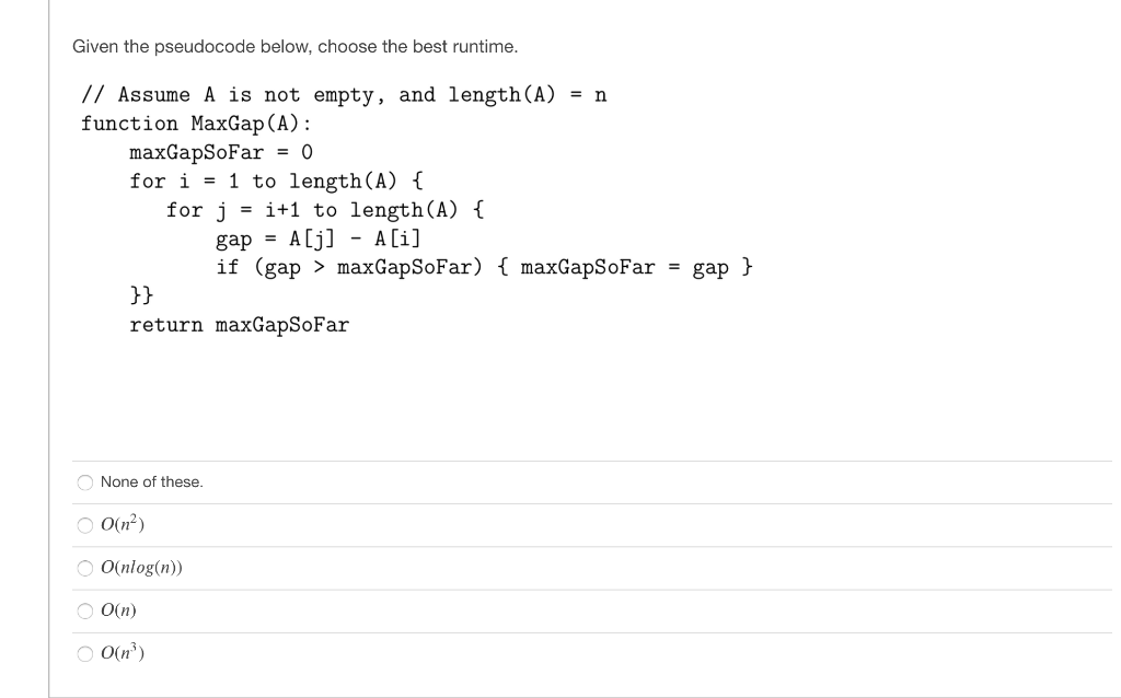 Solved Given the pseudocode below, choose the best runtime. | Chegg.com