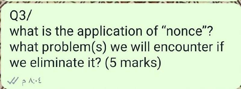 Solved Q3/ what is the application of "nonce"? what | Chegg.com