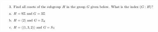 Solved 3. Find all cosets of the subgroup H in the group G | Chegg.com