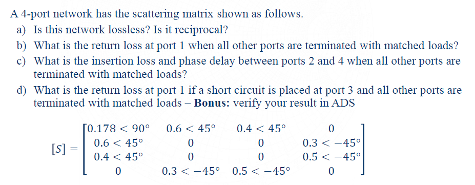 Solved A 4-port network has the scattering matrix shown as | Chegg.com