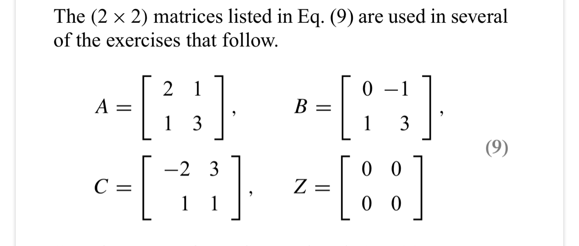 Solved The (2×2) matrices listed in Eq. (9) are used in | Chegg.com