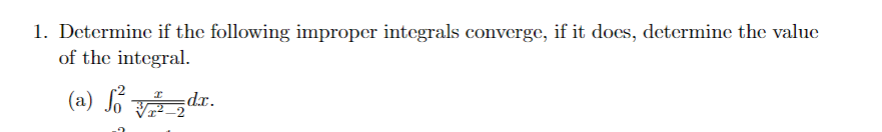 Solved 1. Determine if the following improper integrals | Chegg.com