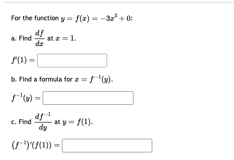 Solved For the function y=f(x)=−3x3+0 : a. Find dxdf at x=1. | Chegg.com