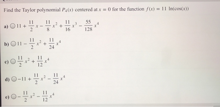 Solved Find the Taylor polynomial P4(x) centered at x = 0 | Chegg.com