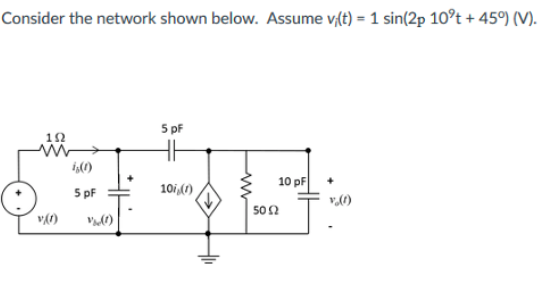 Solved Consider the network shown below. Assume vt)-1 sin(2p | Chegg.com